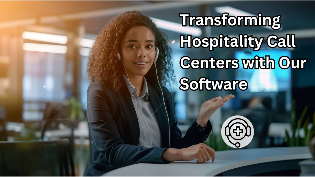Hospitality Call Center Software: Successful 4 Strategie