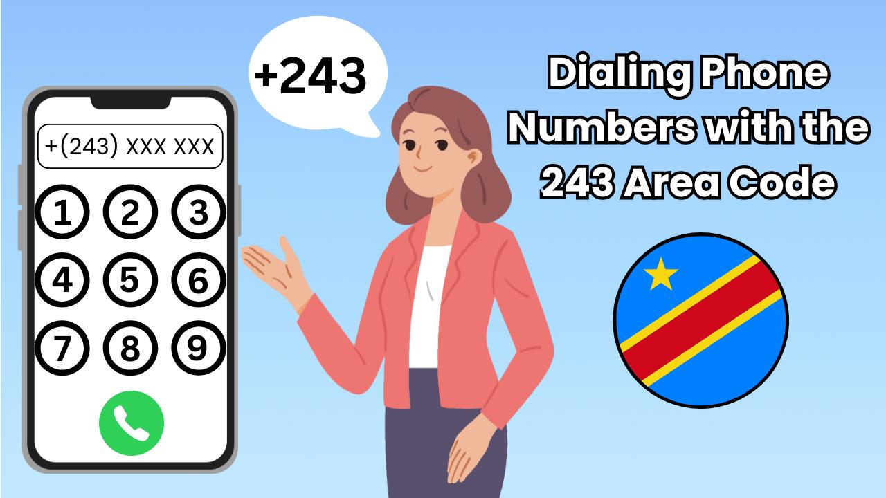 243 Area Code: Not USA! It Belongs To Democratic Republic Of Congo
